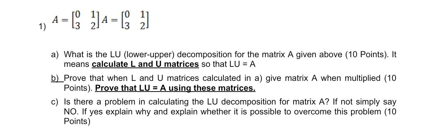 Solved A = [3_2] A = [3_2 1) a) What is the LU (lower-upper) | Chegg.com