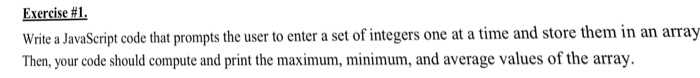 Solved Exercise #1: Write a JavaSeript code that prompts the | Chegg.com