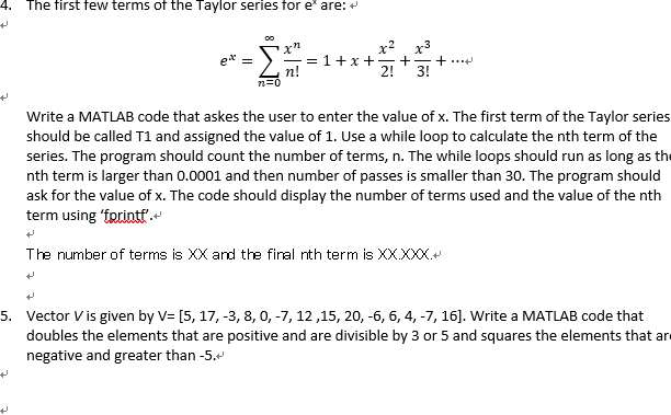 Solved 4. The first few terms of the Taylor series for e* | Chegg.com