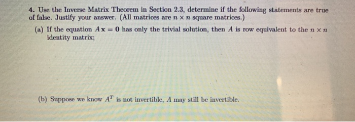 Solved 4. Use the Inverse Matrix Theorem in Section 2.3, | Chegg.com