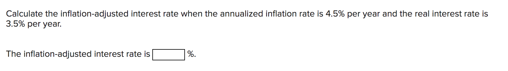Solved Calculate the inflation-adjusted interest rate when | Chegg.com