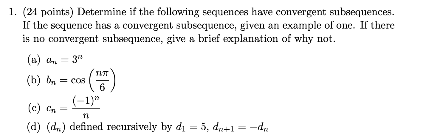 Solved 1. (24 points) Determine if the following sequences | Chegg.com
