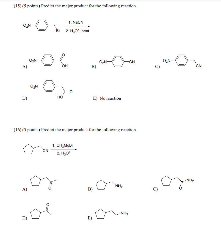 Solved (15) (5 points) Predict the major product for the | Chegg.com