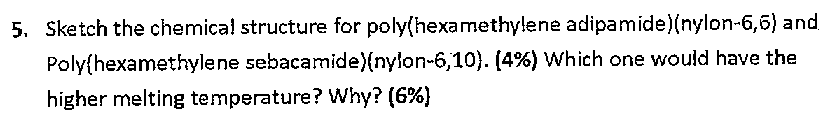 Solved 5. Sketch the chemical structure for | Chegg.com