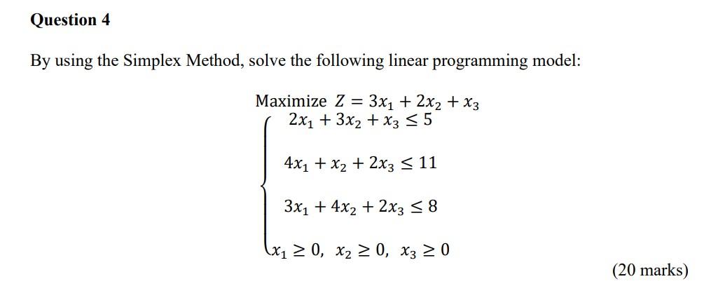 Solved By using the Simplex Method, solve the following | Chegg.com