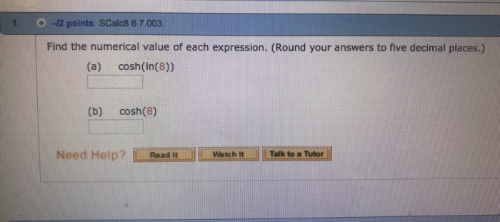 Solved 1. 2 points SCalc8 6.7.003 Find the numerical value | Chegg.com