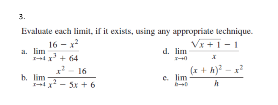Solved 3. Evaluate each limit, if it exists, using any | Chegg.com