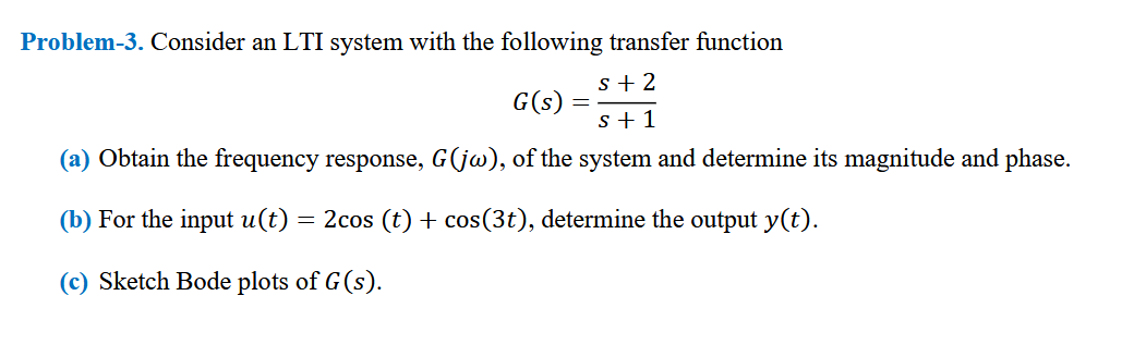 Solved Problem-3. ﻿Consider an ﻿LTI system with the | Chegg.com