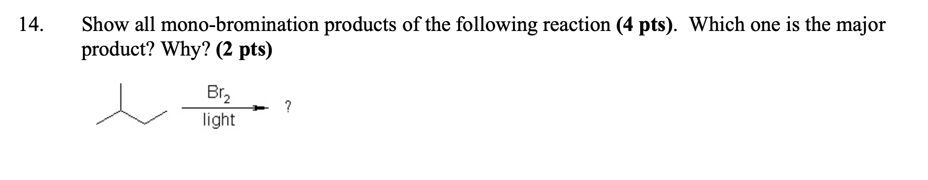 Solved 14. Show all mono-bromination products of the | Chegg.com