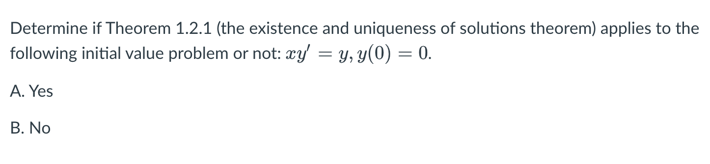 Solved Determine if Theorem 1.2.1 (the existence and | Chegg.com