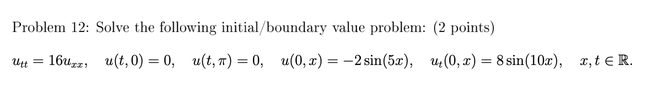 Solved Problem 12: Solve the following initial/boundary | Chegg.com