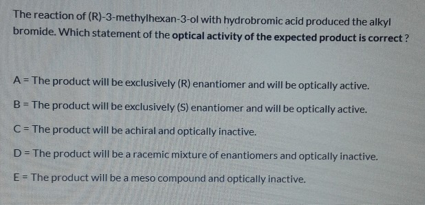 Solved The reaction of (R)-3-methylhexan-3-ol with | Chegg.com