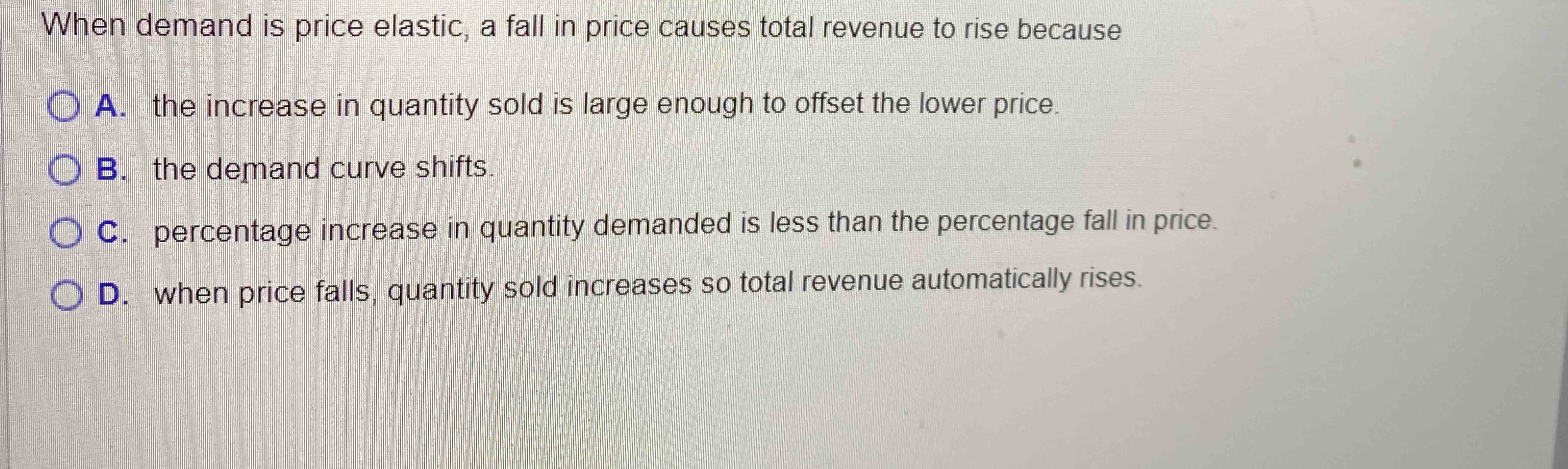 Solved When demand is price elastic, a fall in price causes | Chegg.com