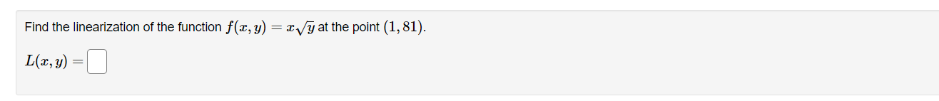 Solved Find the linearization of the function f(x,y)=xy at | Chegg.com