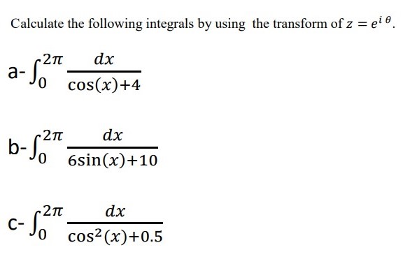 Solved Calculate the following integrals by using the | Chegg.com