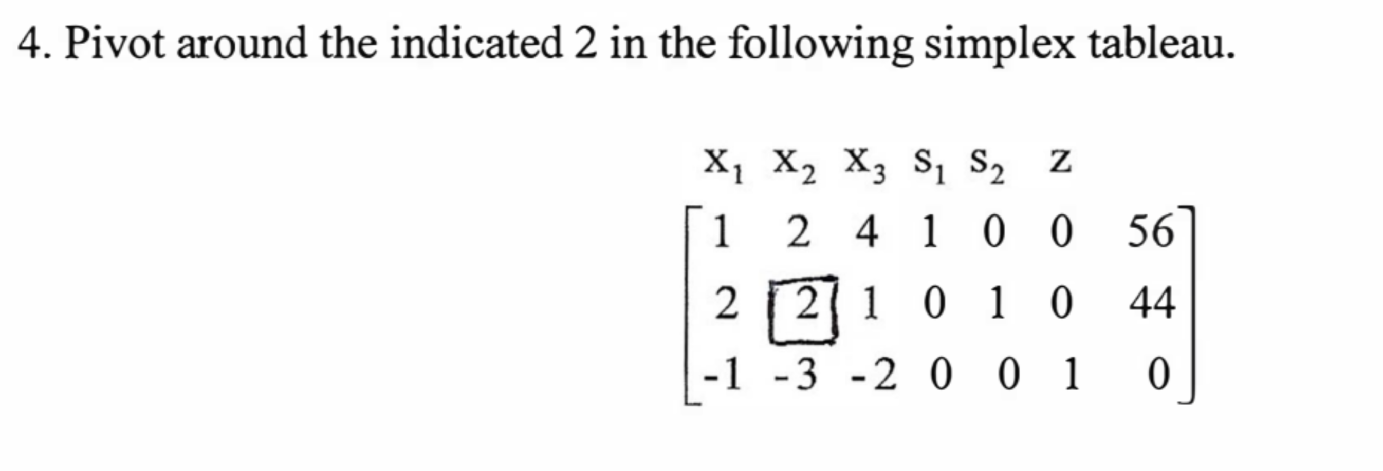 Solved 4. Pivot around the indicated 2 in the following | Chegg.com