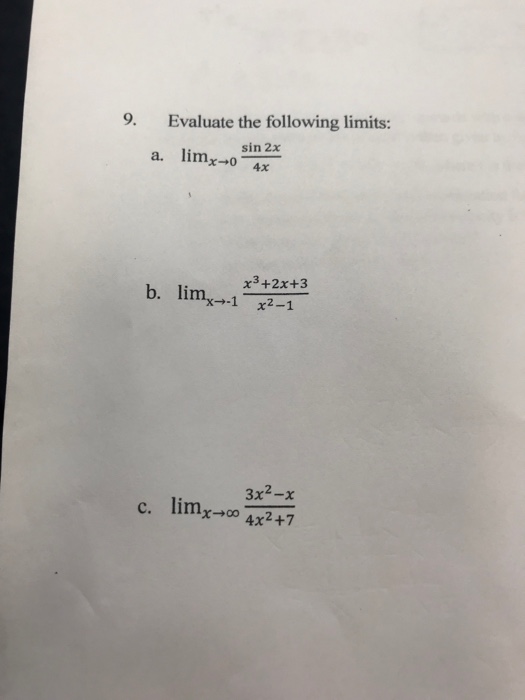 Solved 9. Evaluate the following limits: a. limx-4 sin 2x ?0 | Chegg.com