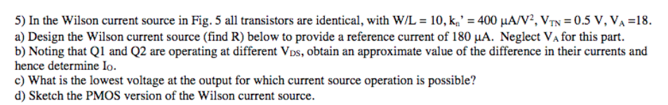 Solved 5) In the Wilson current source in Fig. 5 all | Chegg.com
