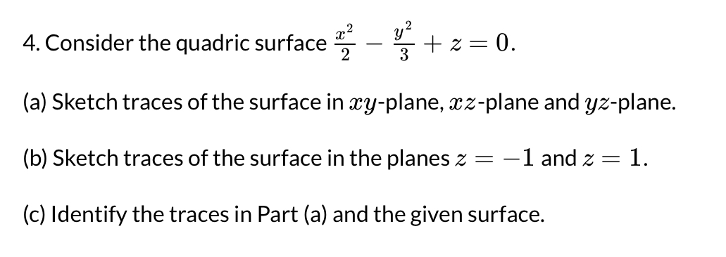 Solved Consider the quadric surface x22-y23+z=0.(a) ﻿Sketch | Chegg.com