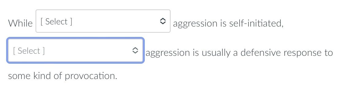 Solved While [Select ] [Select] some kind of provocation. | Chegg.com