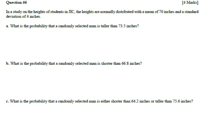 Solved Question \#6 [4 ﻿Marks] ﻿In a study on the heights of | Chegg.com