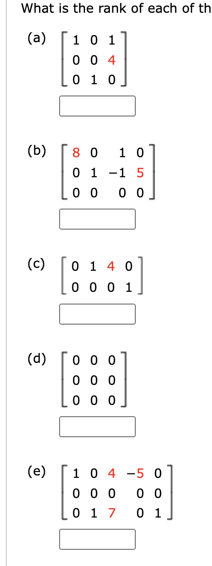 Solved What is the rank of each of th (a) ⎣⎡100001140⎦⎤ (b) | Chegg.com