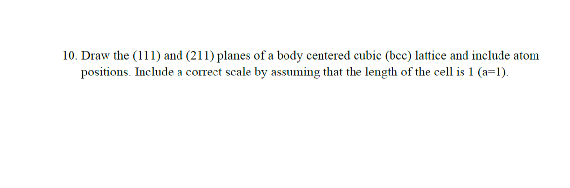 Solved 10. Draw the (111) and (211) planes of a body | Chegg.com