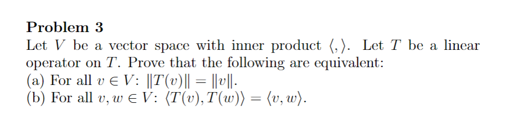 Solved Problem 3 Let V be a vector space with inner product | Chegg.com