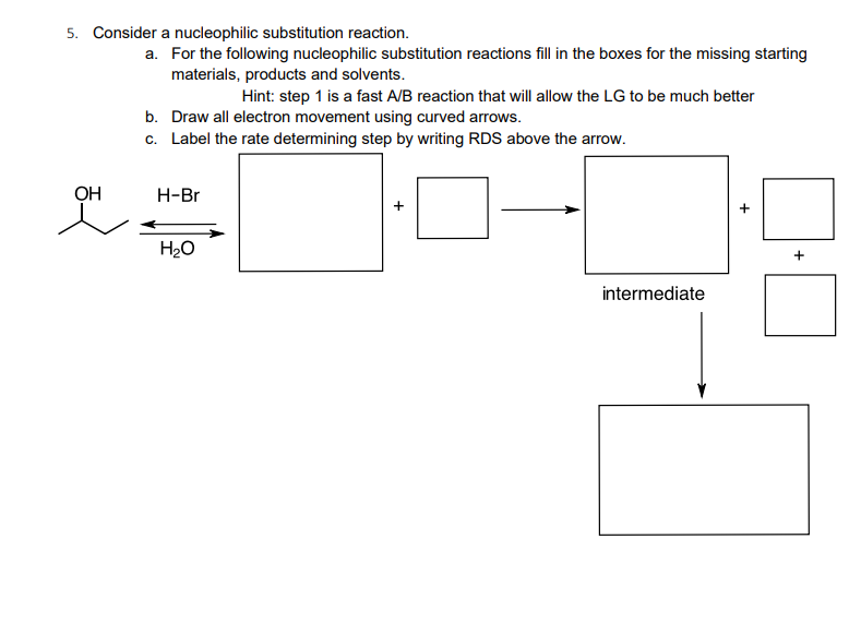 Solved 5. Consider a nucleophilic substitution reaction. a. | Chegg.com
