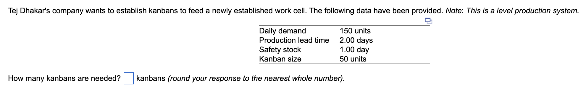 Solved How many kanbans are needed? kanbans (round your | Chegg.com