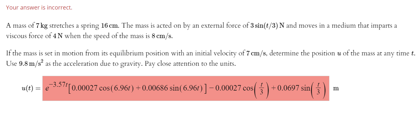 Solved a mass of 7kg stretches a spring 16cm. the mass is | Chegg.com