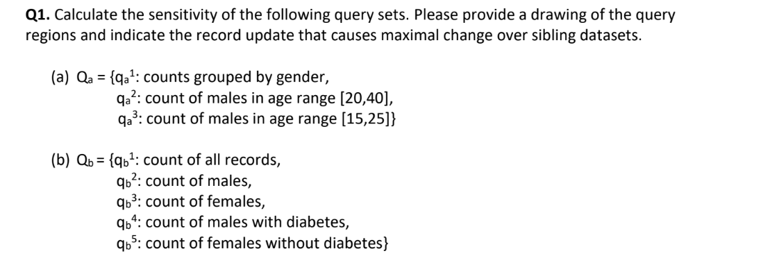 Solved Q1. Calculate the sensitivity of the following query | Chegg.com