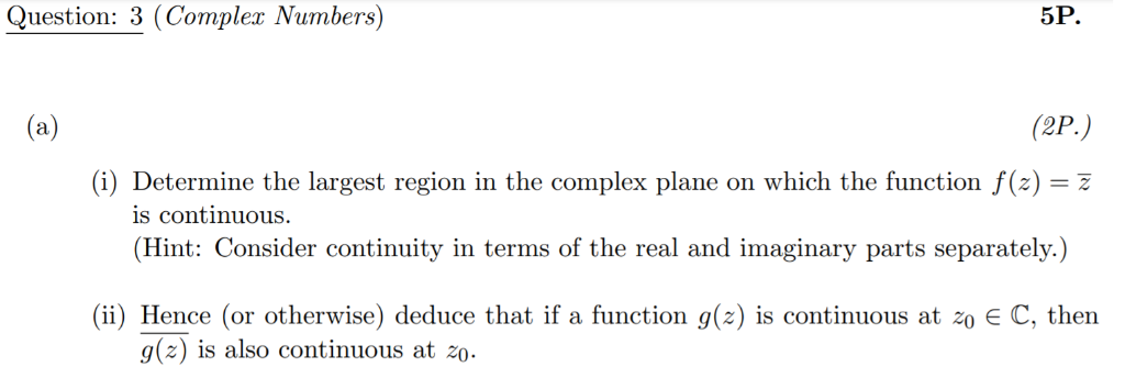 Solved Question: 3 (Complex Numbers) 5P. (a) (2P.) (i) | Chegg.com