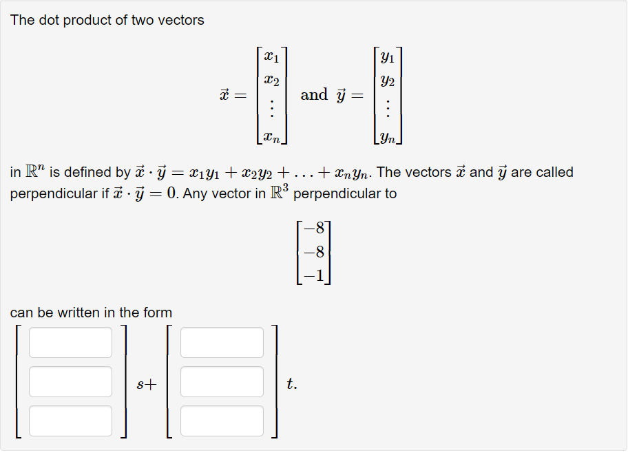 Solved The dot product of two vectors x=⎣⎡x1x2⋮xn⎦⎤ and | Chegg.com