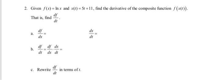 Solved 2. Given f(x) Inx and x) t11, find the derivative of | Chegg.com