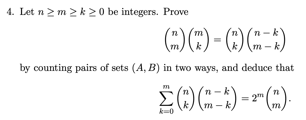 Solved Let n≥m≥k≥0 be integers. Prove (nm)(mk)=(nk)(n−km−k) | Chegg.com