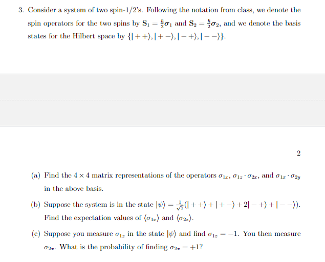 3. Consider a system of two spin-1/2's. Following the | Chegg.com