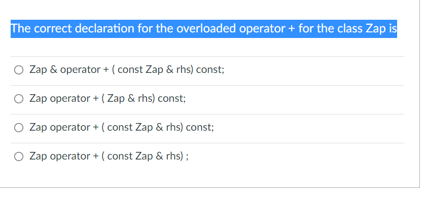 Solved The correct declaration for the overloaded operator + | Chegg.com