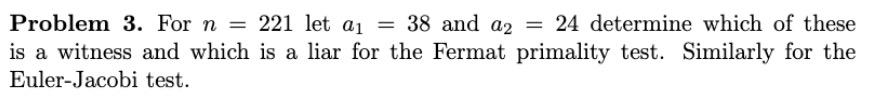 Solved Problem 3. For n = 221 let ai = 38 and a2 = 24 | Chegg.com