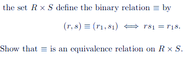 Solved the set R×S define the binary relation ≡ by | Chegg.com