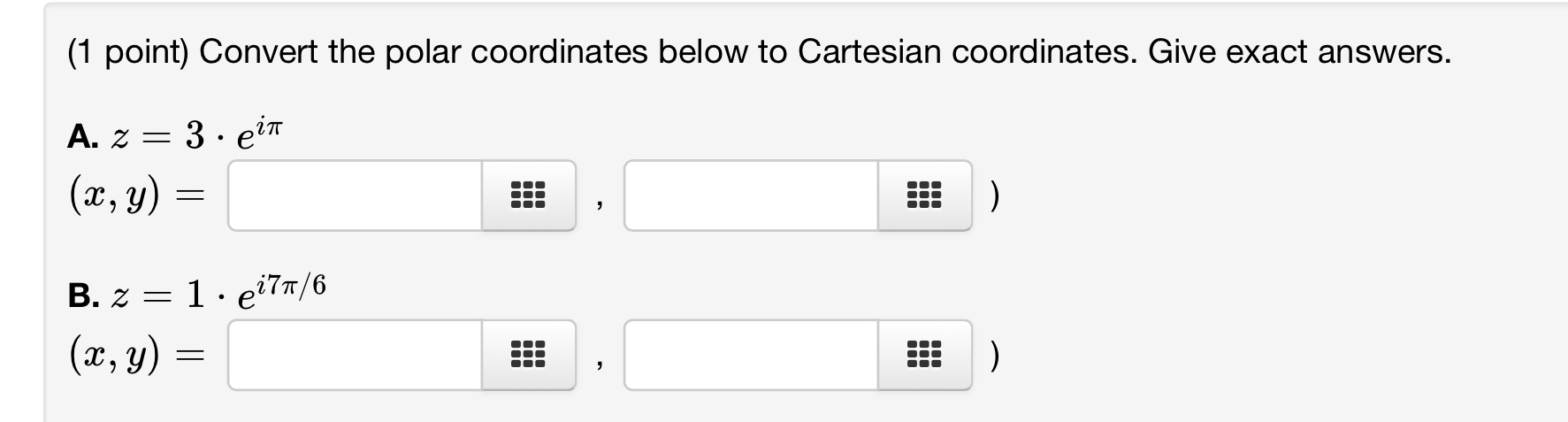 Solved (1 ﻿point) ﻿Convert the polar coordinates below to | Chegg.com