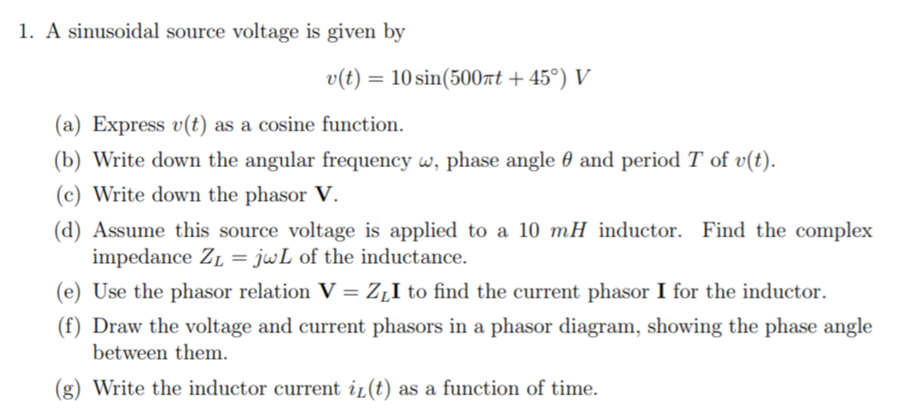 Solved 1. A sinusoidal source voltage is given by v(t) = 10 | Chegg.com