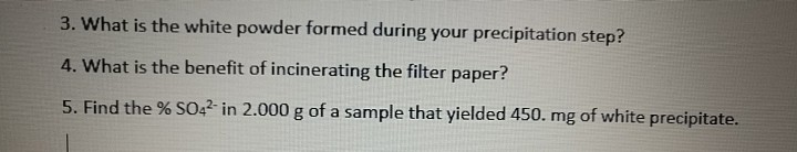Solved 3. What is the white powder formed during your | Chegg.com