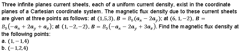 Solved Three infinite planes current sheets, each of a | Chegg.com