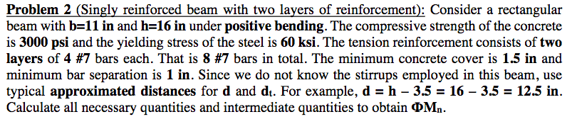 Solved Problem 2 (Singly reinforced beam with two layers of | Chegg.com
