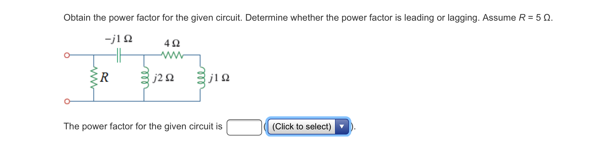 Solved Obtain the power factor for the given circuit. | Chegg.com