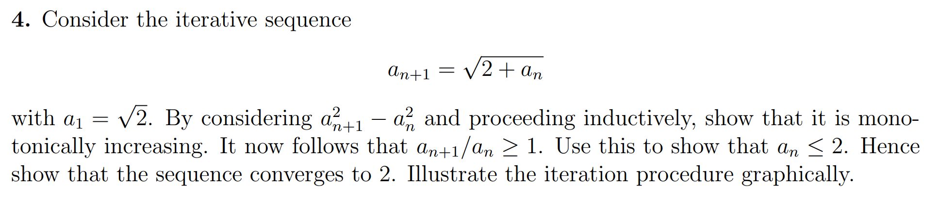 4. Consider the iterative sequence An+1 = V2+ an with | Chegg.com