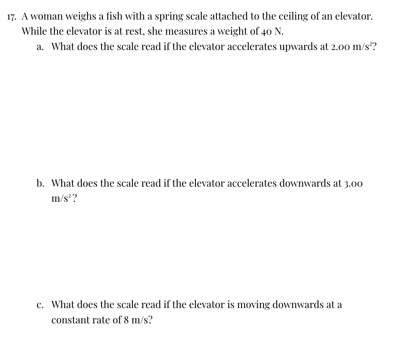 Solved 17. ﻿A woman weighs a fish with a spring scale | Chegg.com