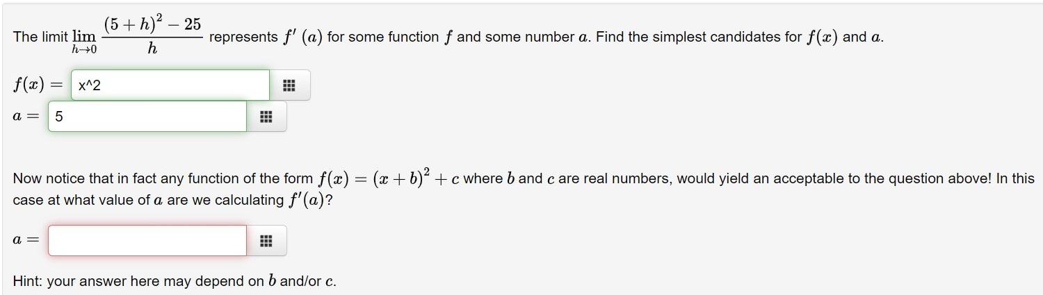 Solved The limit limh→0h(5+h)2−25 represents f′(a) for some | Chegg.com