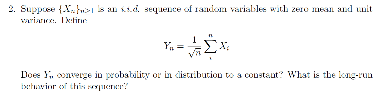 Solved 2. Suppose {Xn}n>1 is an i.i.d. sequence of random | Chegg.com